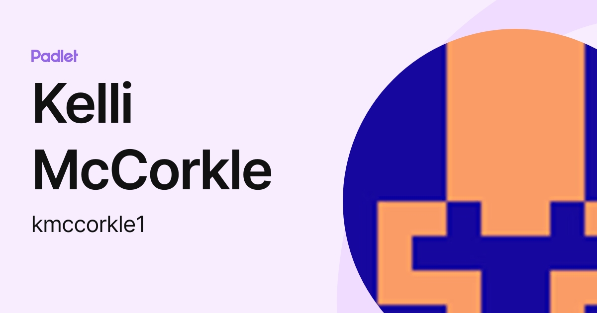 Kelli McCorkle (kmccorkle1) profile | Padlet