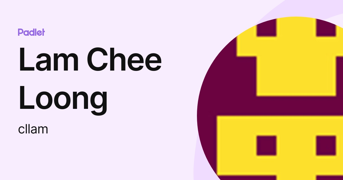 Lam Chee Loong (cllam) profile | Padlet