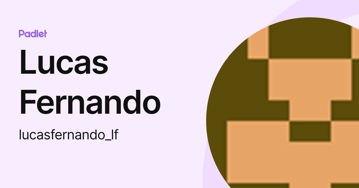Lucas Fernando (lucasfernando_lf) profile | Padlet