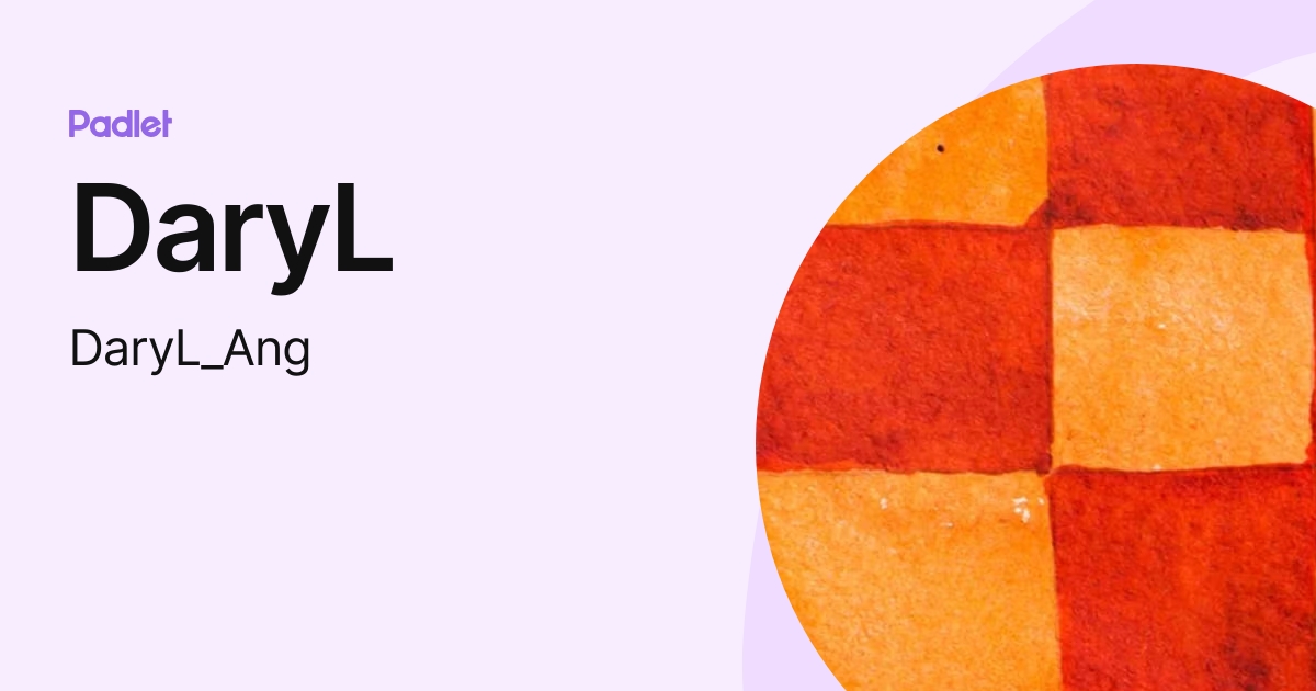 DaryL (DaryL_Ang) profile | Padlet