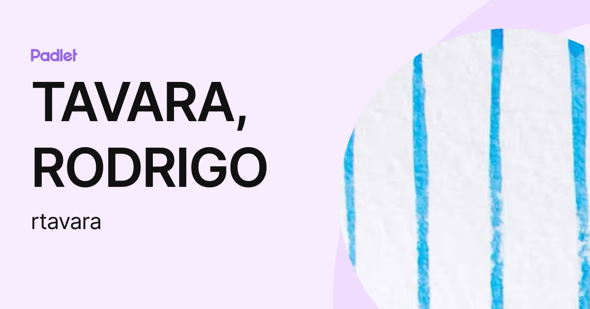 TAVARA, RODRIGO (rtavara) profile | Padlet