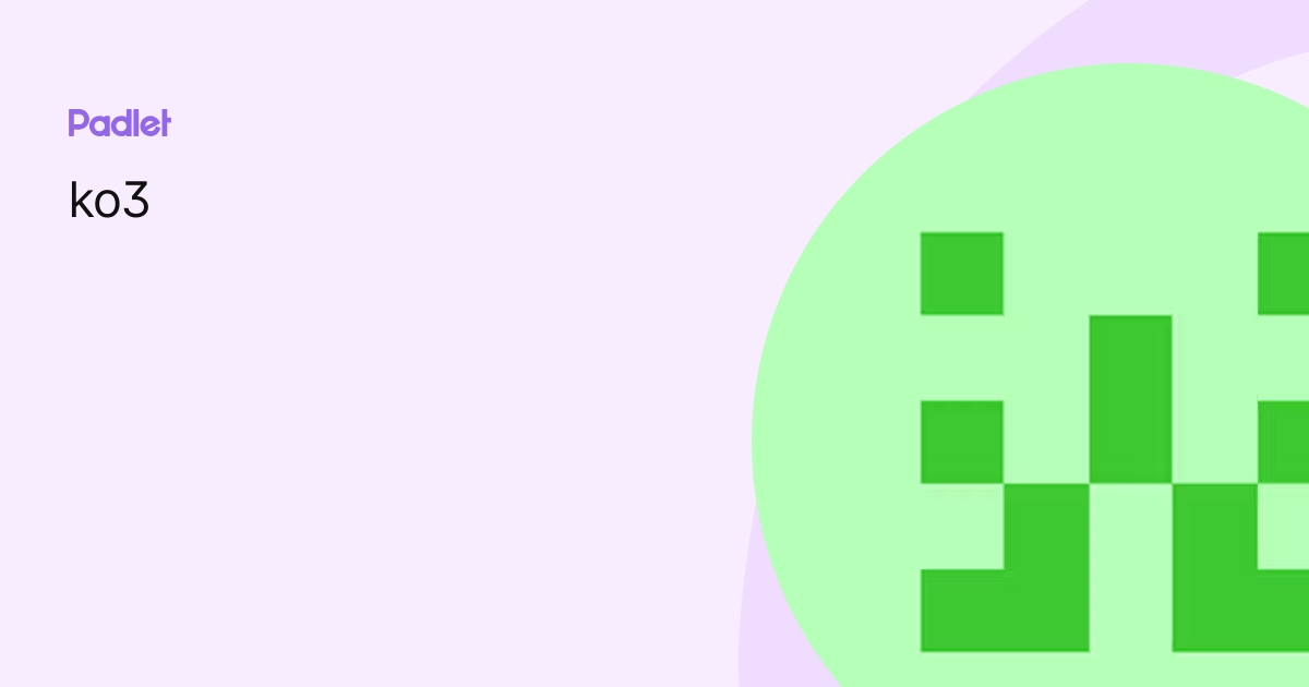 ko3 profile | Padlet