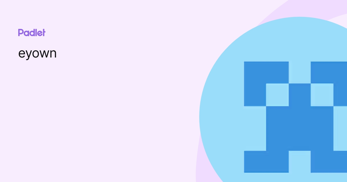 eyown profile | Padlet