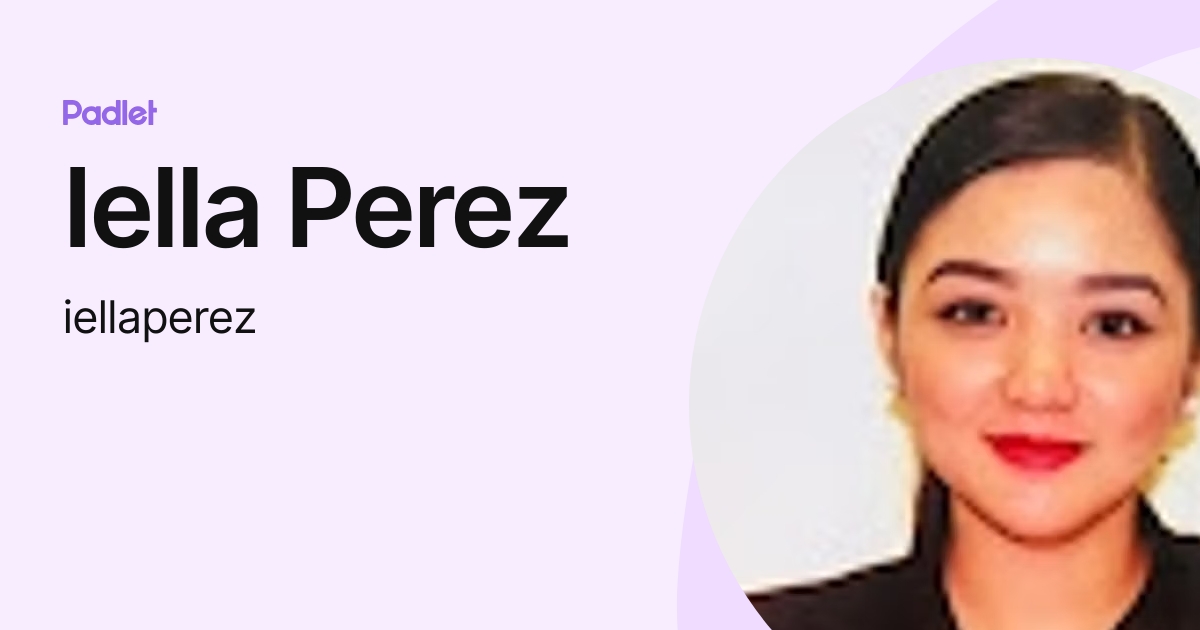 Iella Perez (iellaperez) profile | Padlet