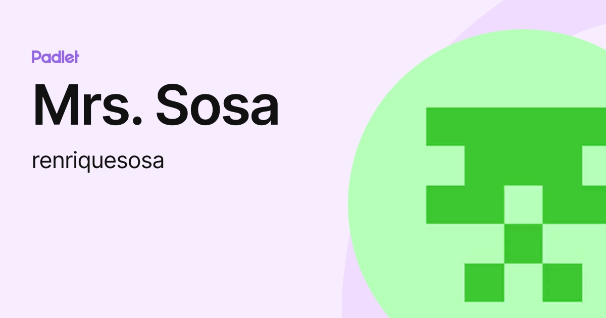 Mrs. Sosa (renriquesosa) profile | Padlet
