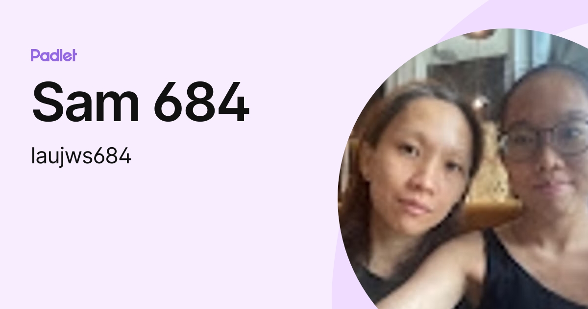 Sam 684 (laujws684) profile | Padlet