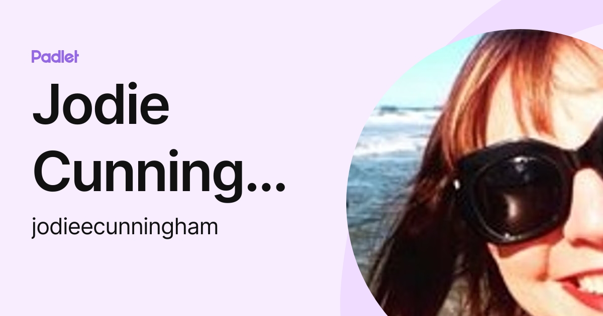 Jodie Cunningham (jodieecunningham) profile | Padlet