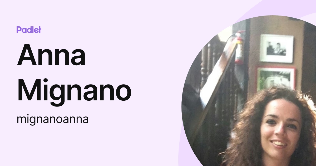Anna Mignano (mignanoanna) profile | Padlet