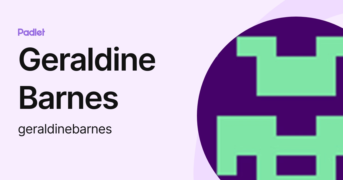 Geraldine Barnes (geraldinebarnes) profile | Padlet