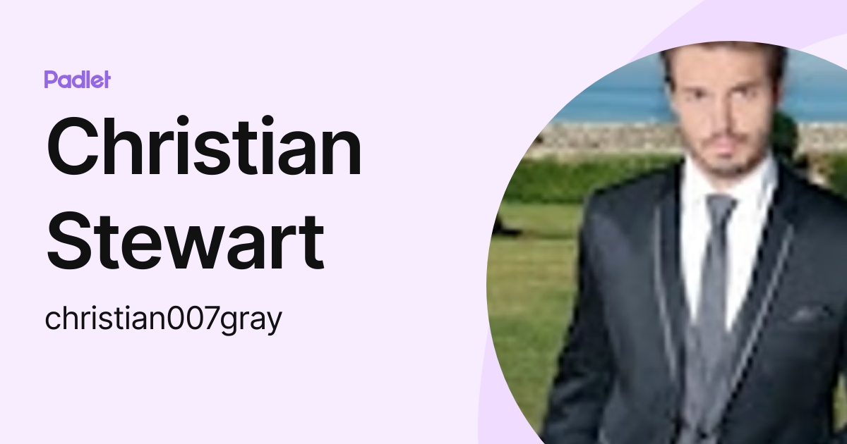 Christian Stewart (christian007gray) profile | Padlet
