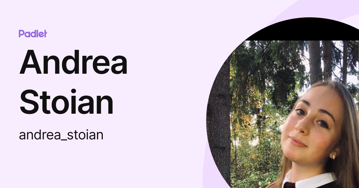 Andrea Stoian (andrea_stoian) profile | Padlet