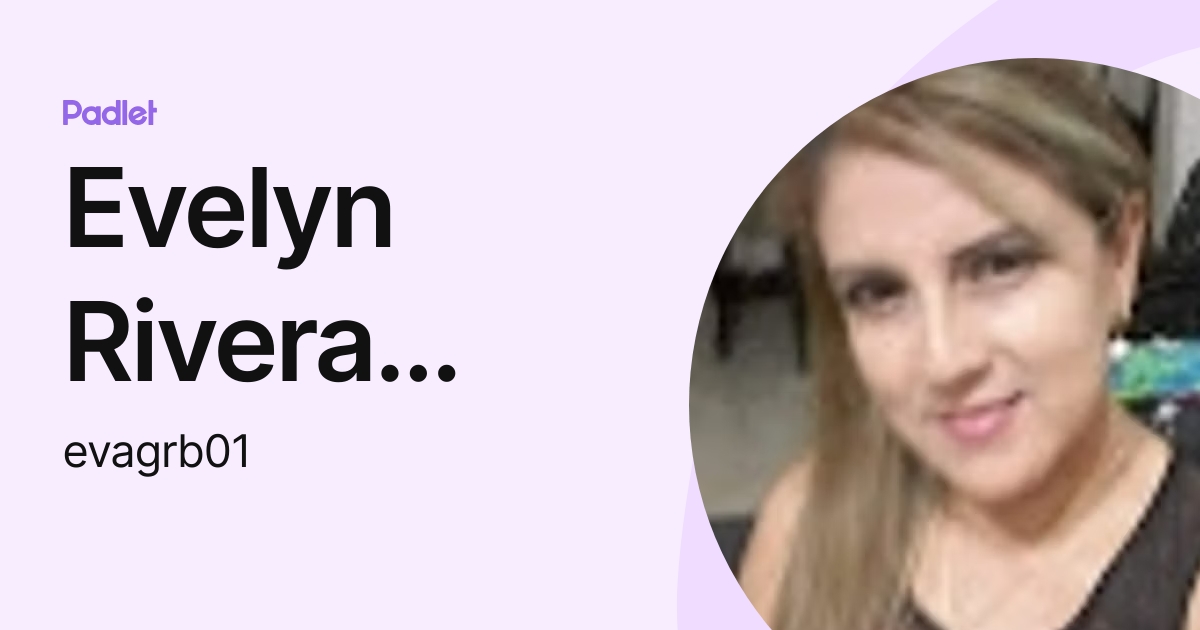 Evelyn Rivera Bohorquez (evagrb01) perfil | Padlet