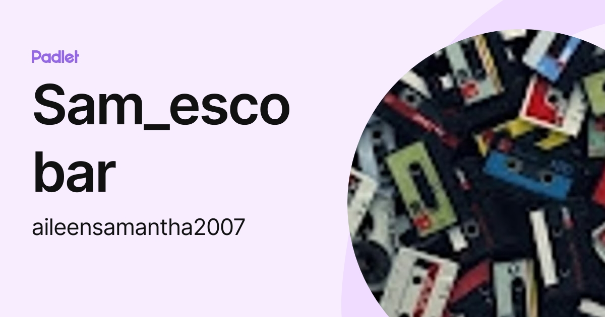 Sam_escobar (aileensamantha2007) profile | Padlet
