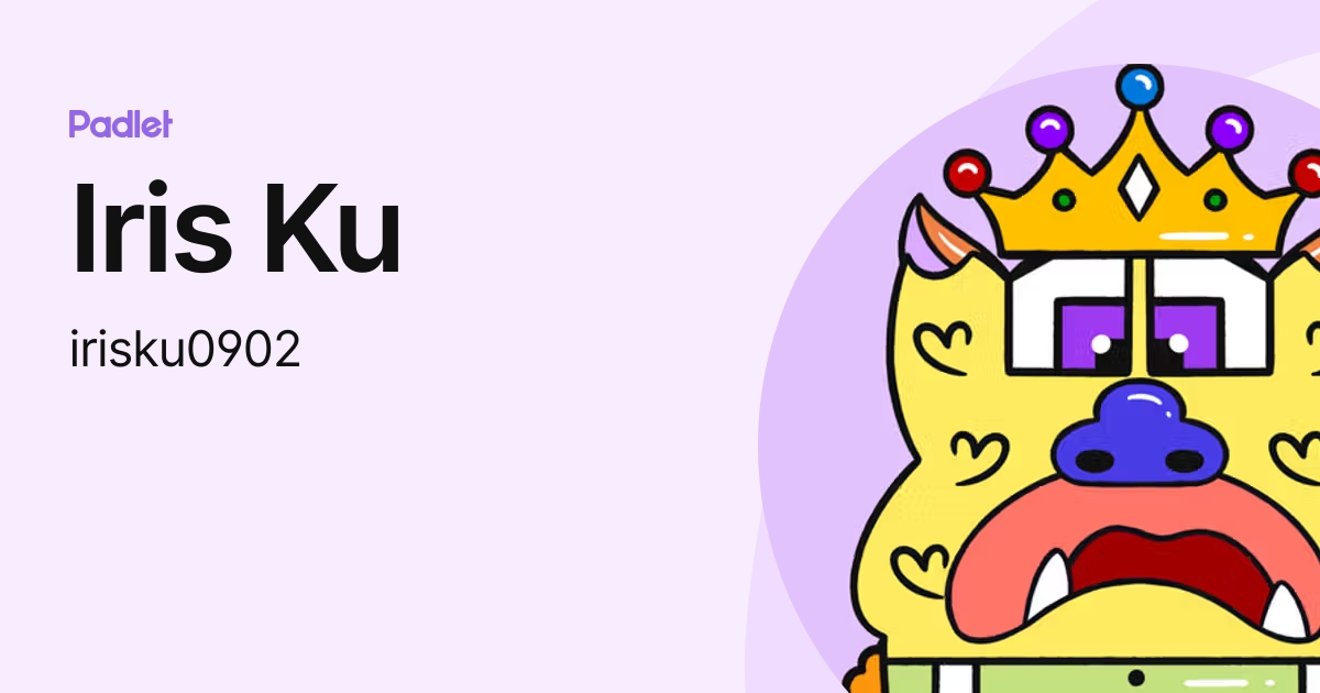 Iris Ku (irisku0902) profile | Padlet