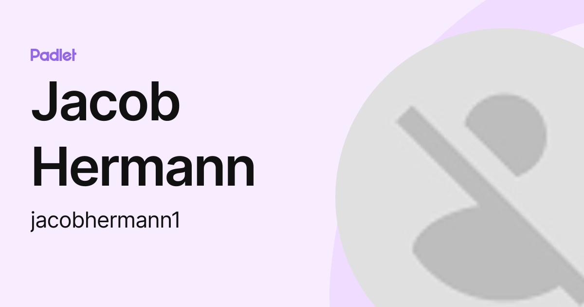 Jacob Hermann (jacobhermann1) profile | Padlet