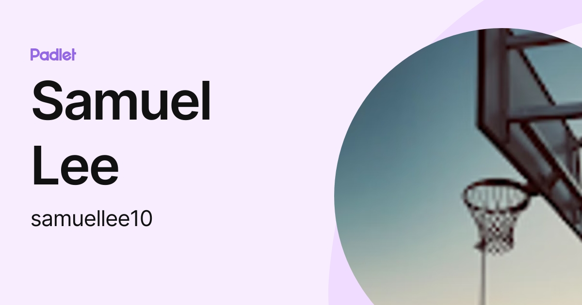 Samuel Lee (samuellee2_2) profile | Padlet