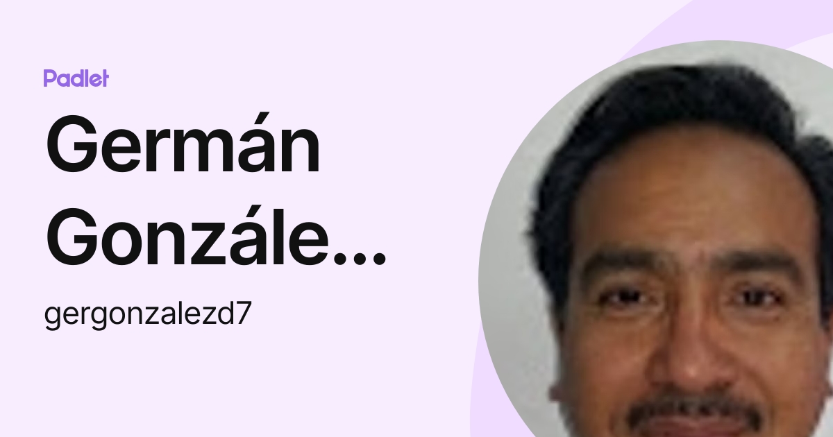 Germán González Domínguez (gergonzalezd7) profile | Padlet