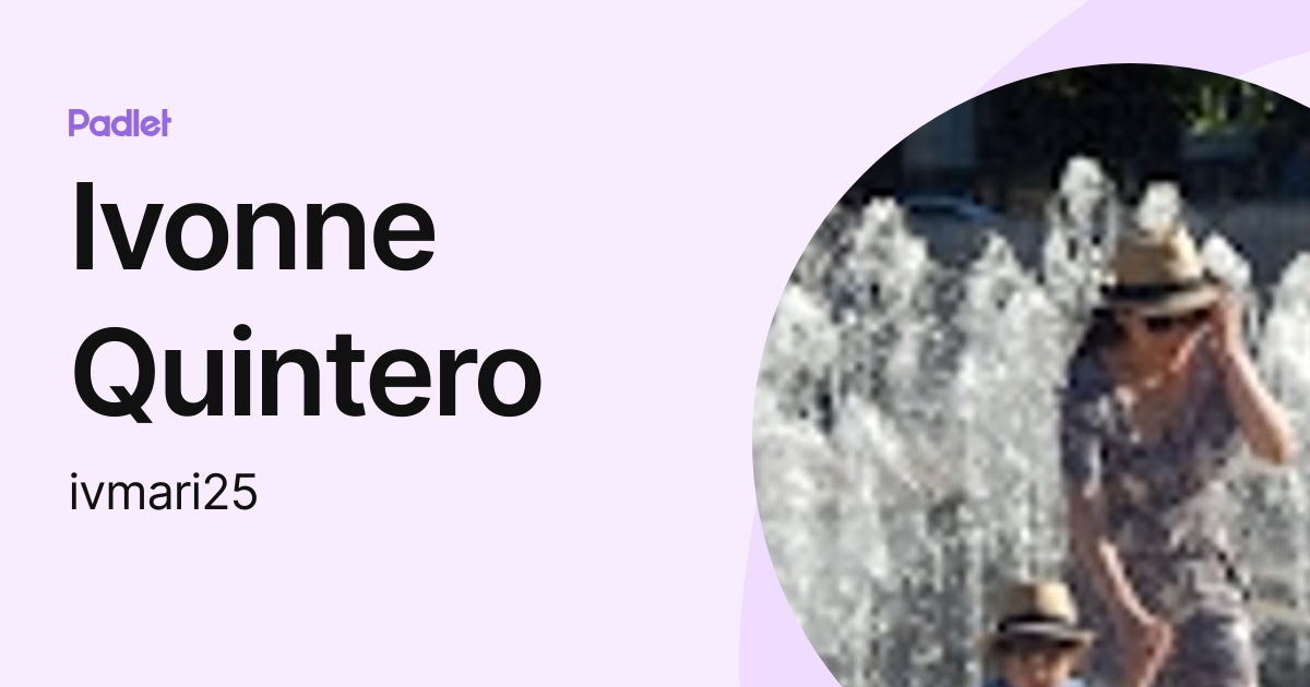 Ivonne Quintero (ivmari25) profile | Padlet