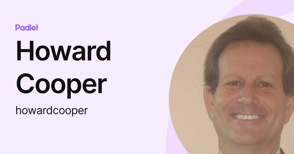 Howard Cooper (howardcooper) profile | Padlet
