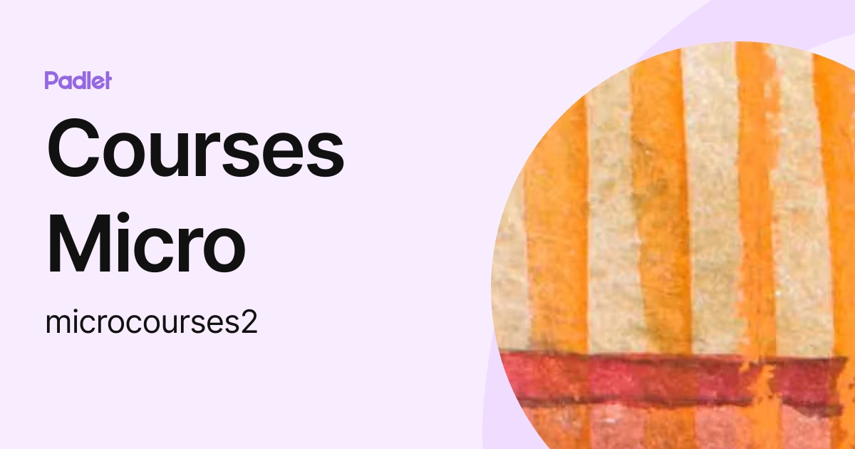 Courses Micro (microcourses1) profile | Padlet