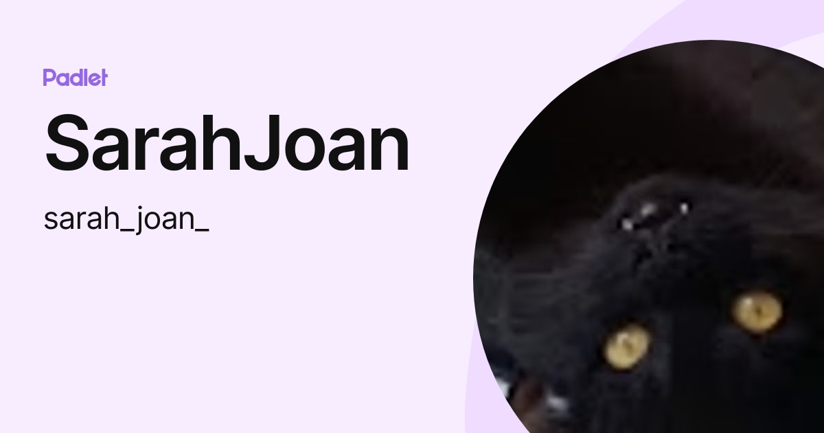 SarahJoan (sarah_joan_) profile | Padlet