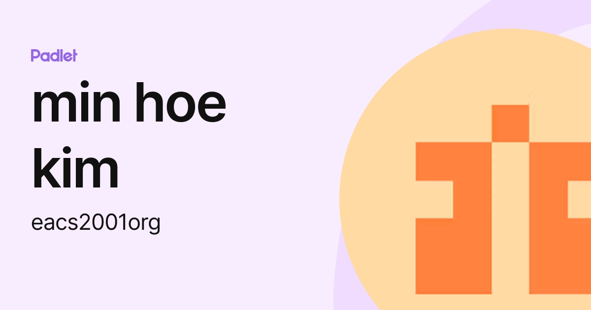 min hoe kim (eacs2001org) profile | Padlet