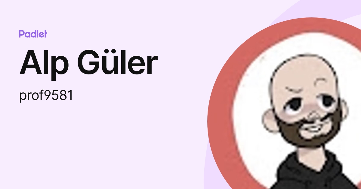 Alp Güler (prof9581) profile | Padlet