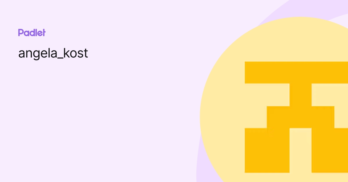 angela_kost profile | Padlet