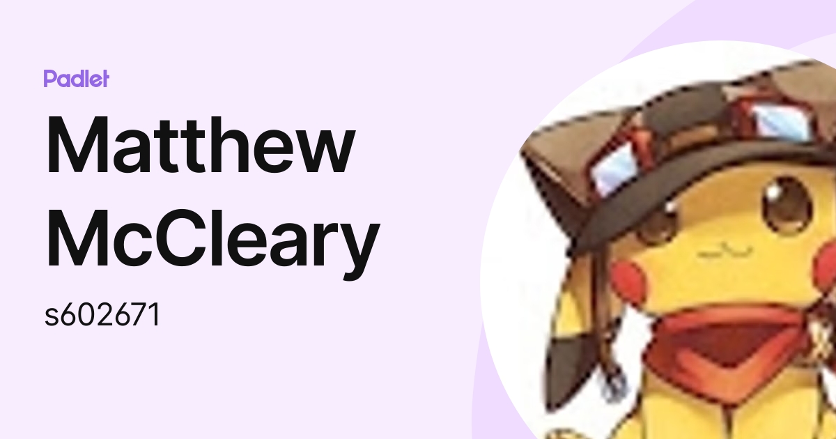 Matthew McCleary (s602671) profile | Padlet