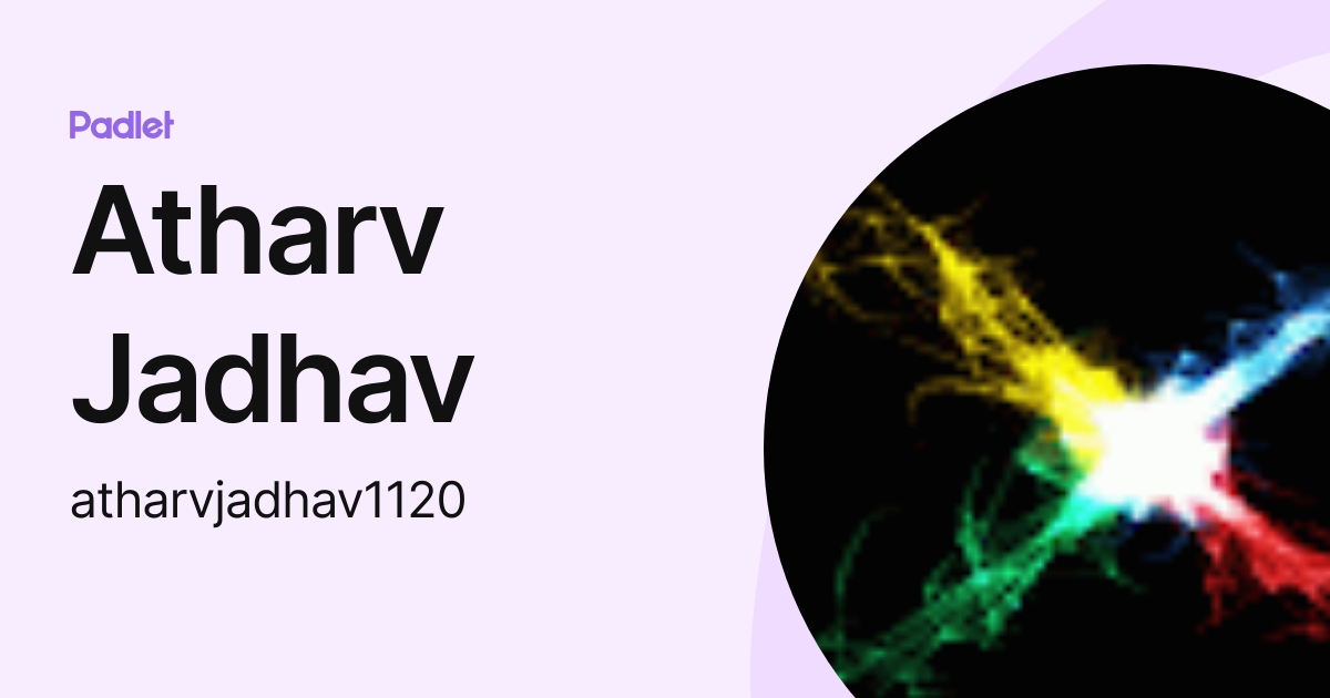 Atharv Jadhav (atharvjadhav1120) profile | Padlet