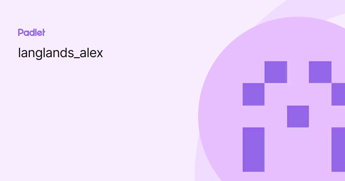 langlands_alex profile | Padlet