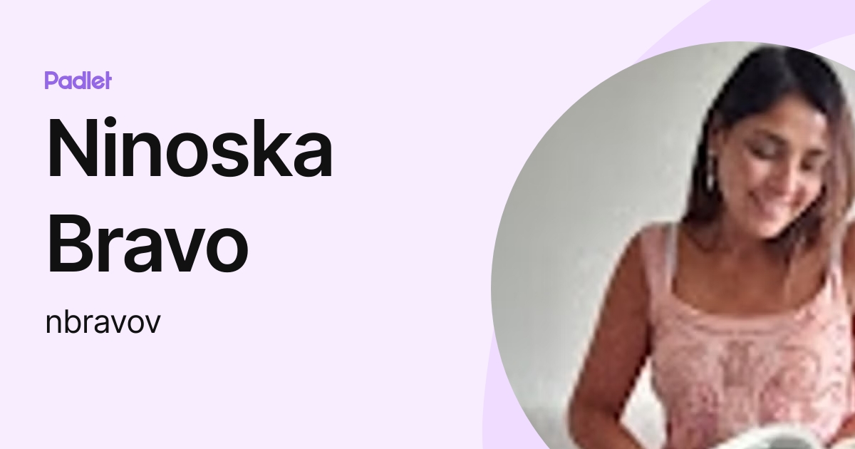 Ninoska Bravo (nbravov) profile | Padlet