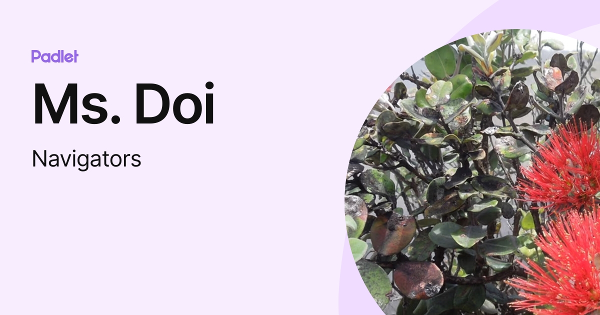 Ms. Doi (Navigators) profile | Padlet