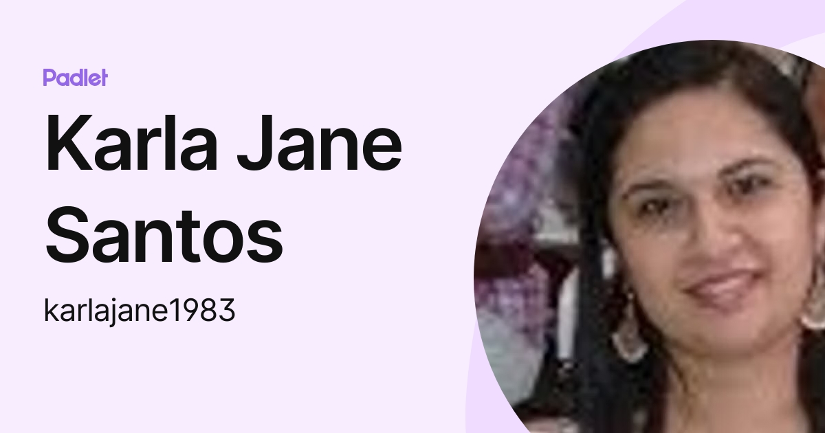 Karla Jane Santos (karlajane1983) profile | Padlet