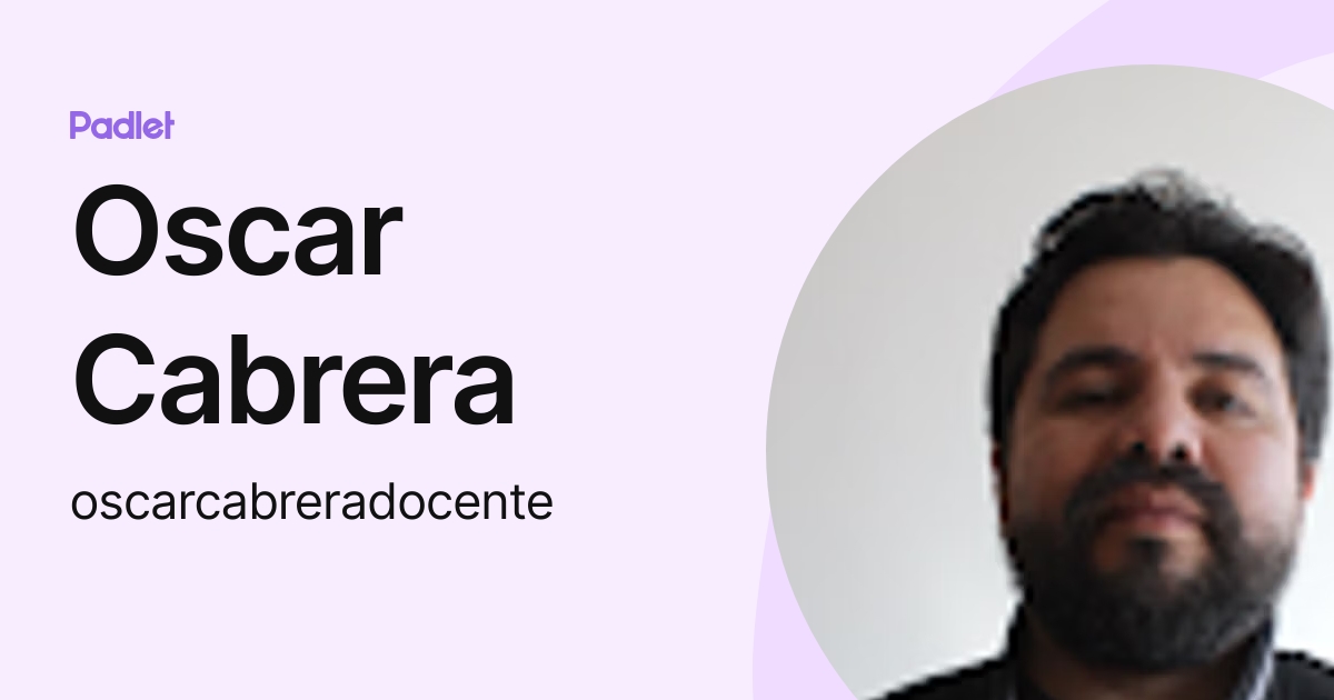 Oscar Cabrera (oscarcabreradocente) profile | Padlet
