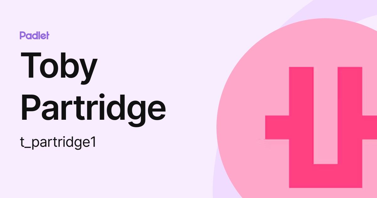 Toby Partridge (t_partridge1) profile | Padlet