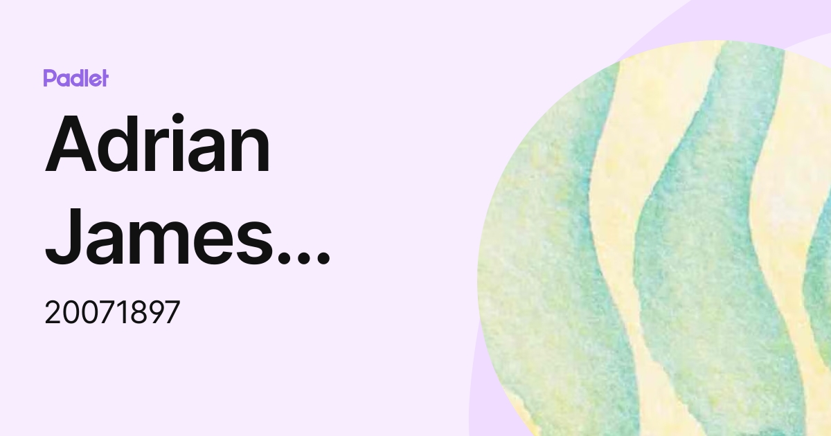 Adrian James Ogilvie (20071897) profile | Padlet