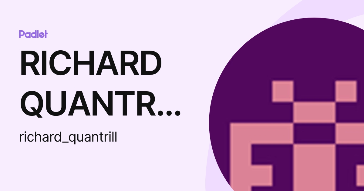RICHARD QUANTRILL (richard_quantrill) profile | Padlet