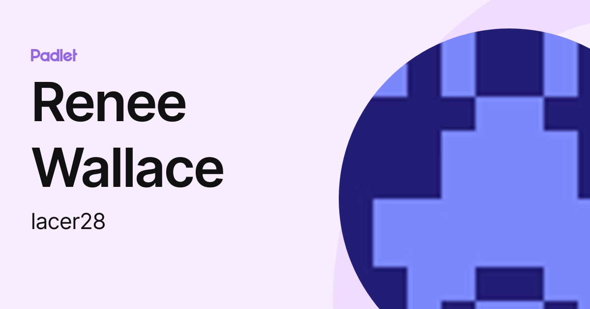 Renee Wallace (lacer28) profile | Padlet