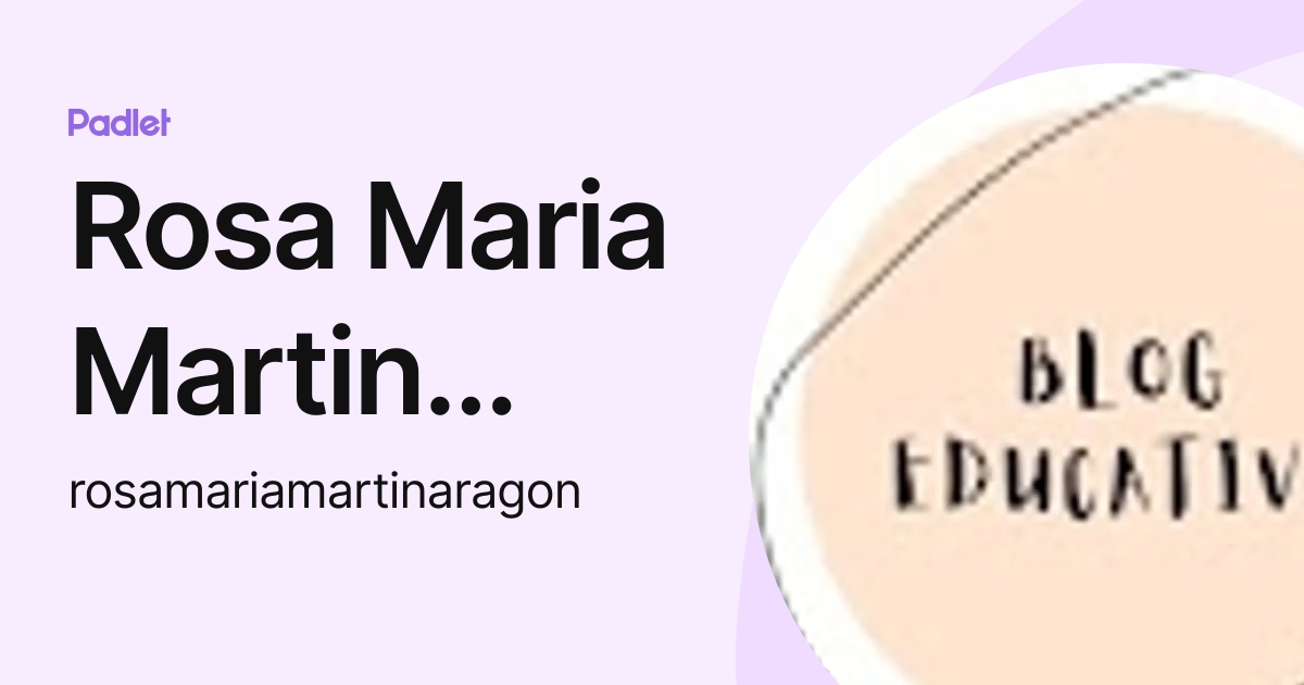 Rosa Maria Martin Aragon (rosamariamartinaragon) perfil | Padlet