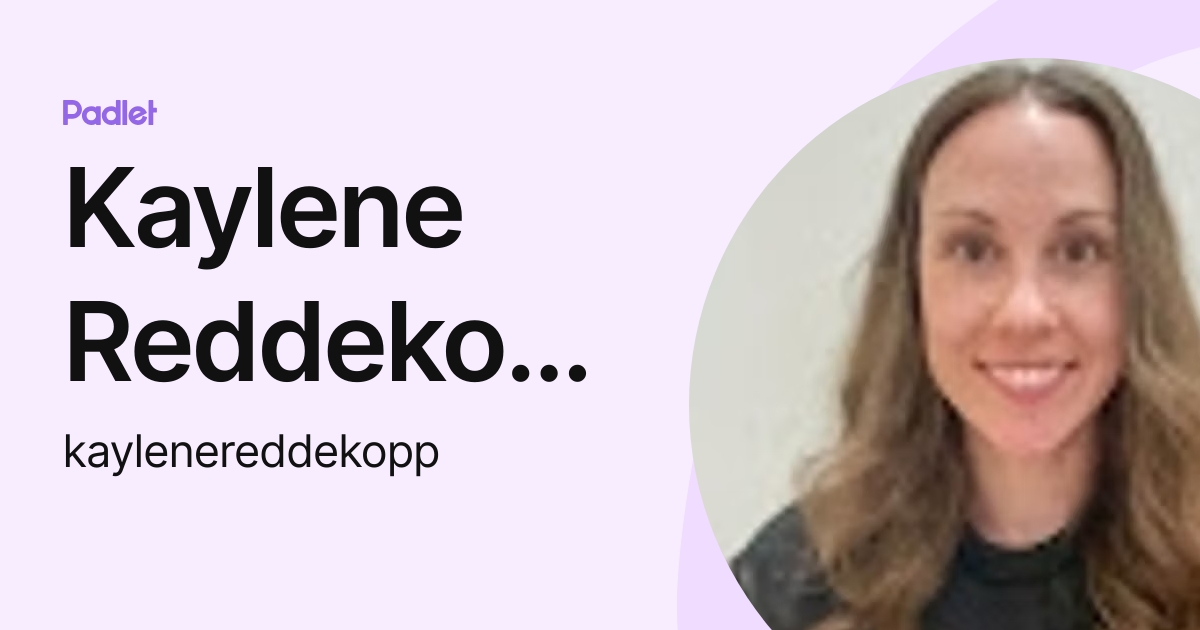 Kaylene Reddekopp (kaylenereddekopp) profile | Padlet