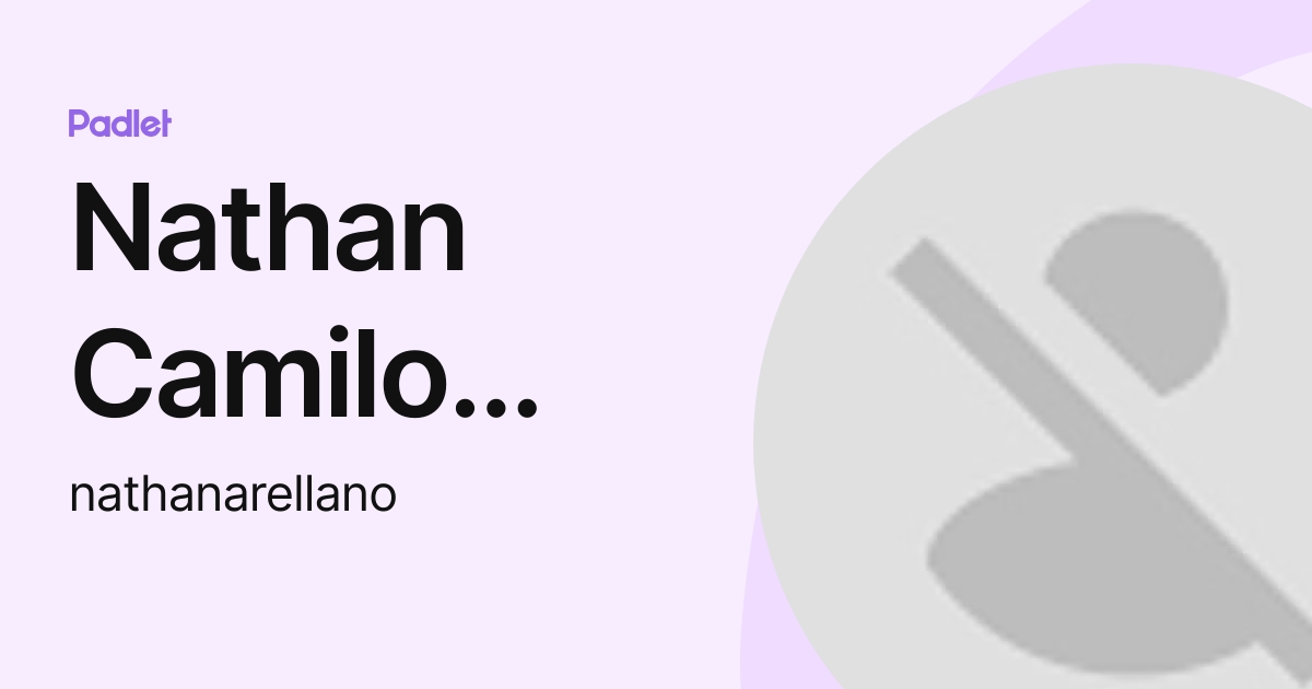 Nathan Camilo Arellano Cisternas (nathanarellano) profile | Padlet