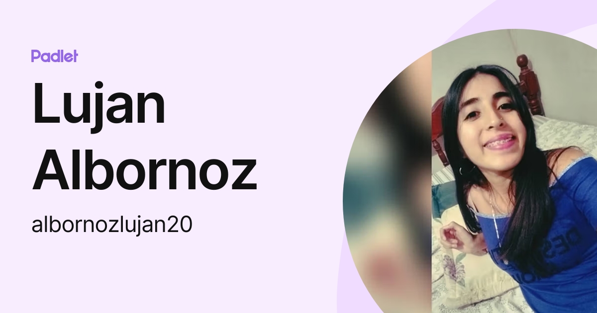 Lujan Albornoz (albornozlujan20) profile | Padlet
