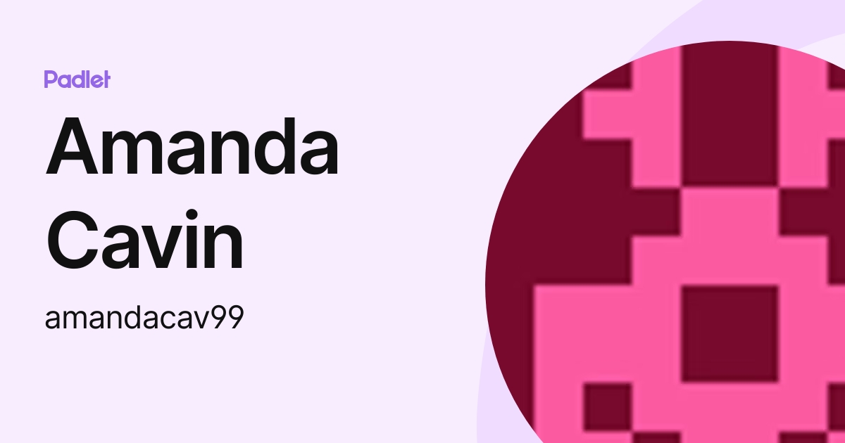 Amanda Cavin (amandacav99) profile | Padlet