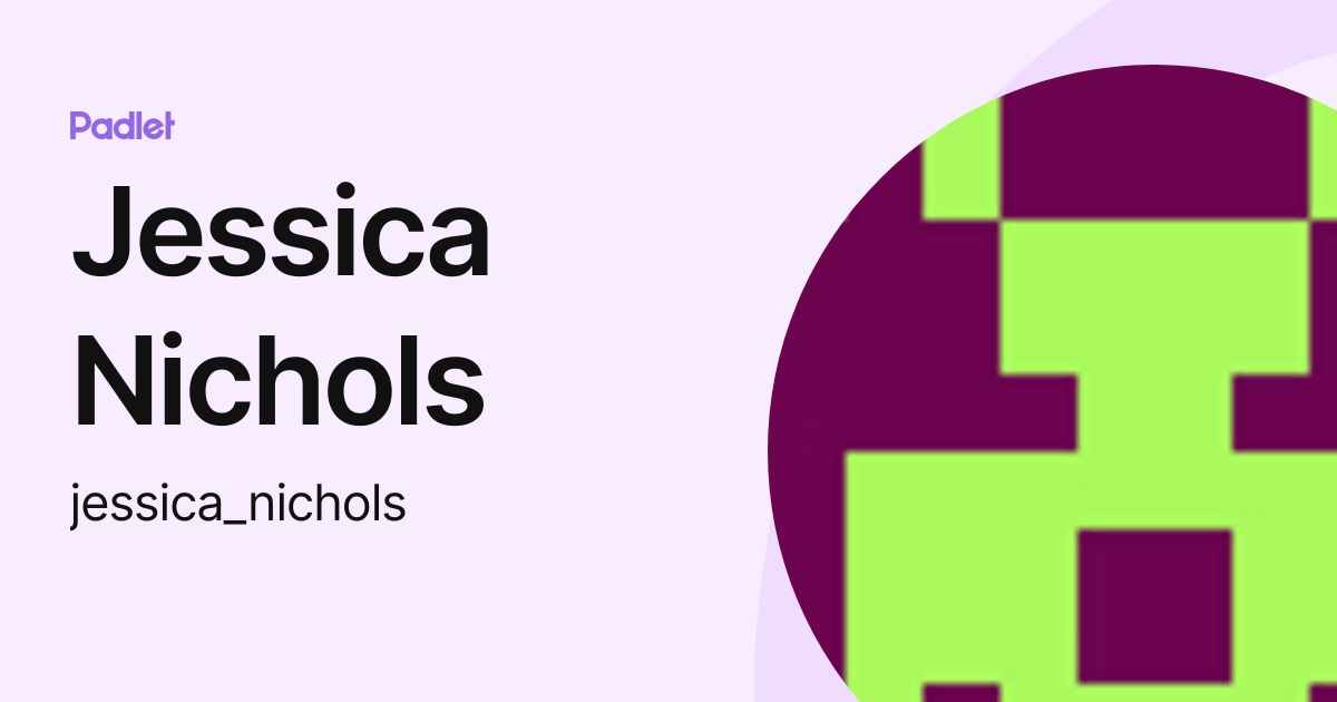 Jessica Nichols (jessica_nichols) profile | Padlet
