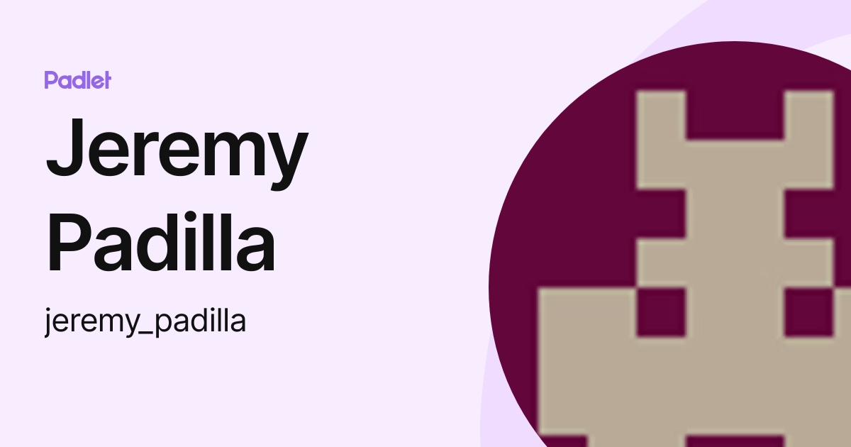 Jeremy Padilla (jeremy_padilla) profile | Padlet