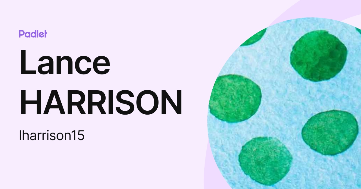 Lance HARRISON (lharrison15) profile | Padlet