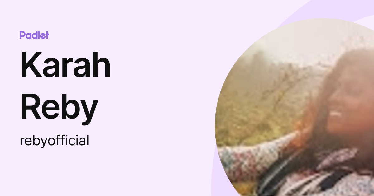 Karah Reby (rebyofficial) profile | Padlet