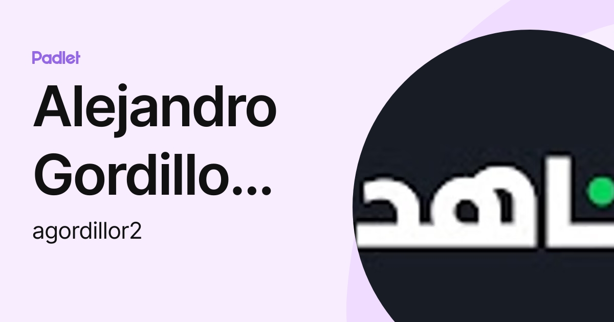 Alejandro Gordillo Rodríguez (agordillor2) profile | Padlet