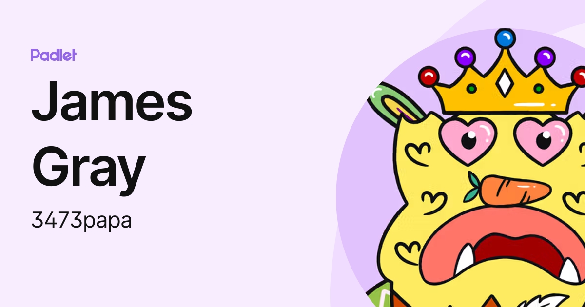 James Gray (3473papa) profile | Padlet